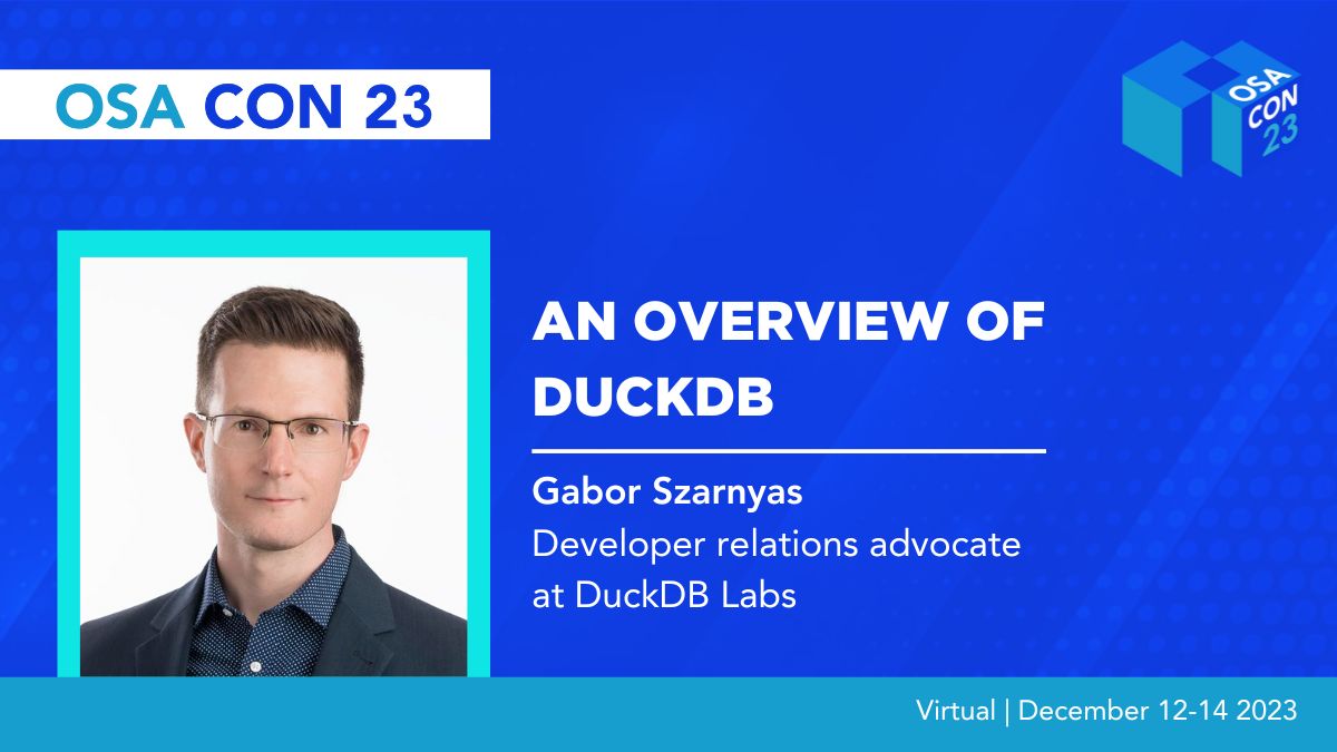 An Overview of DuckDB | The Open Source Analytics Conference An Overview of DuckDB | The Open Source Analytics Conference