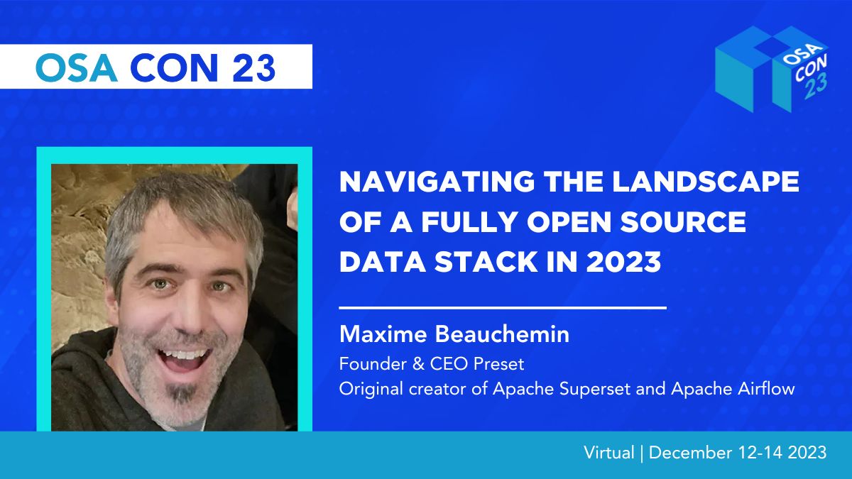 Navigating the Landscape of a Fully Open Source Data Stack in 2023 ... Navigating the Landscape of a Fully Open Source Data Stack in 2023 ...